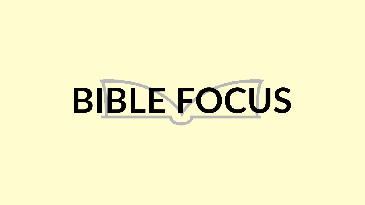 A Bible Focused Life - High Kirk Presbyterian Church